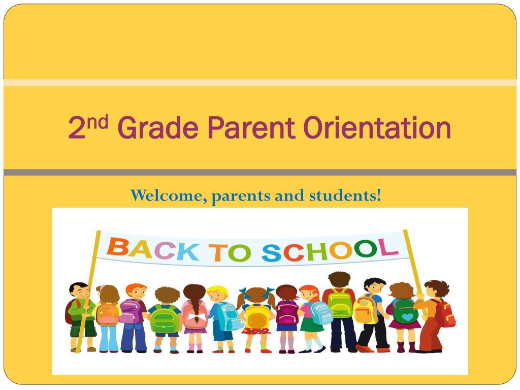 PPT - 2 nd Grade Parent Orientation PowerPoint Presentation, free ...