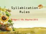 PPT - Syllabication Rules PowerPoint Presentation, free download - ID:167986