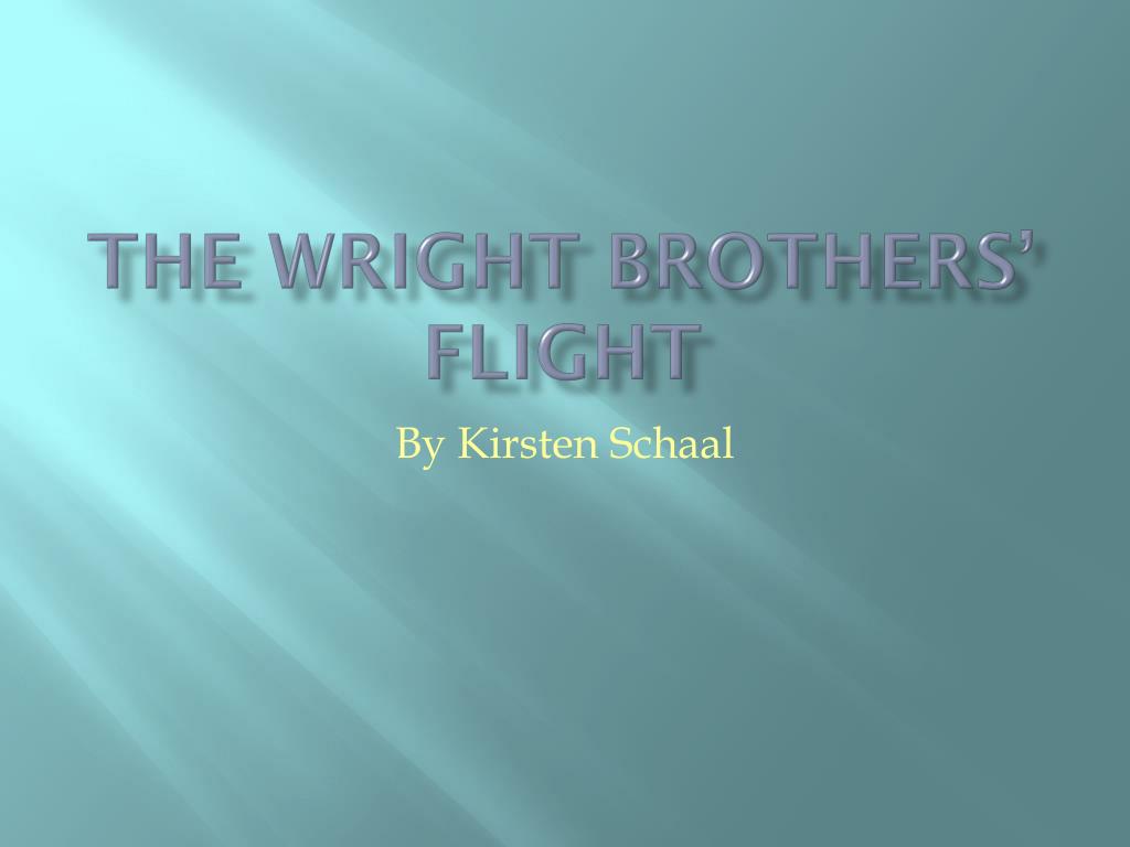 PPT - The Wright Brothers’ Flight PowerPoint Presentation, free ...