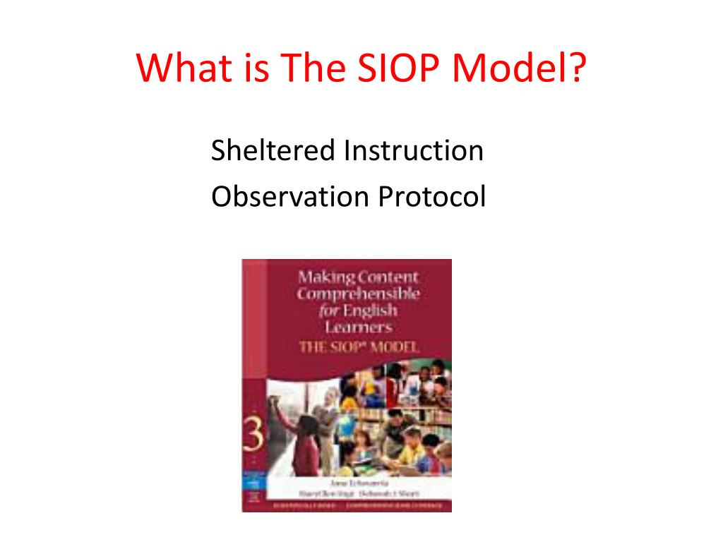 PPT - What is The SIOP Model? PowerPoint Presentation, free download ...
