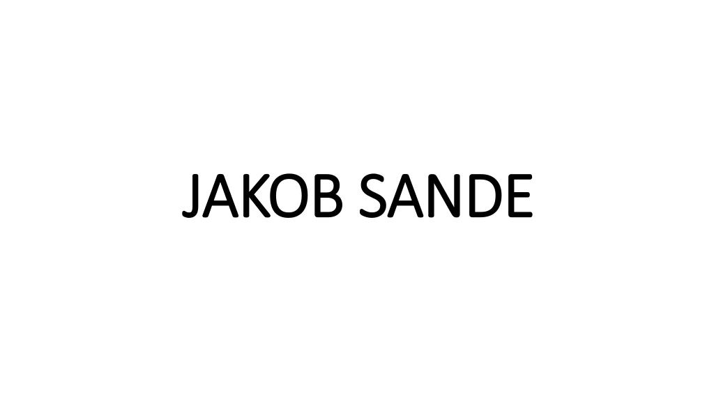 PPT - JAKOB SANDE PowerPoint Presentation, free download - ID:6286881