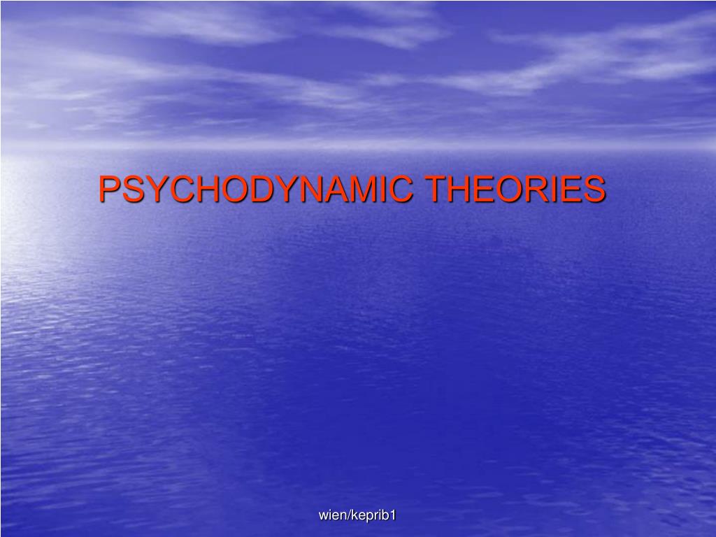 PPT - PSYCHODYNAMIC THEORIES PowerPoint Presentation, free download ...