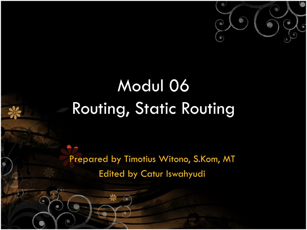 PPT - Modul 06 Routing, Static Routing PowerPoint Presentation, free ...