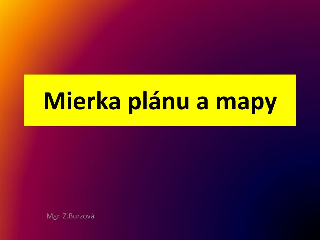 PPT - Mierka plánu a mapy PowerPoint Presentation, free download - ID ...