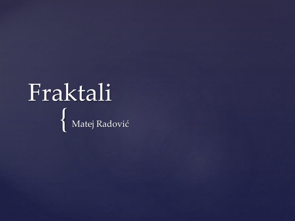 PPT - Fraktali PowerPoint Presentation, free download - ID:6288554