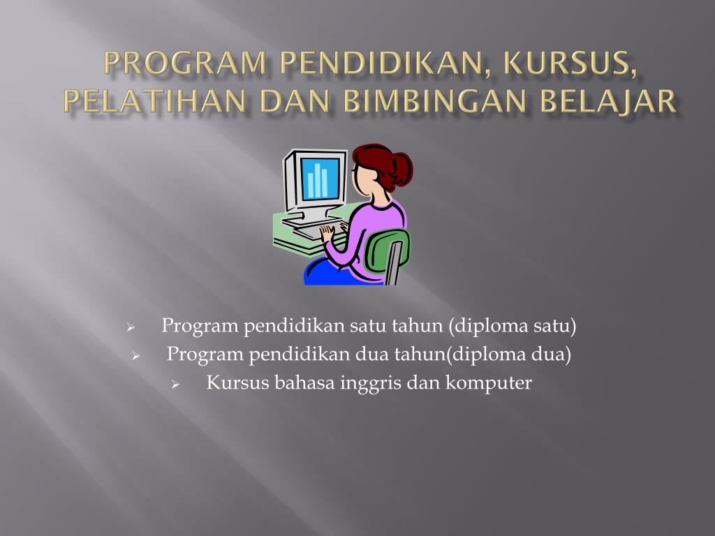 PPT - PROGRAM PENDIDIKAN, KURSUS, PELATIHAN DAN BIMBINGAN BELAJAR ...