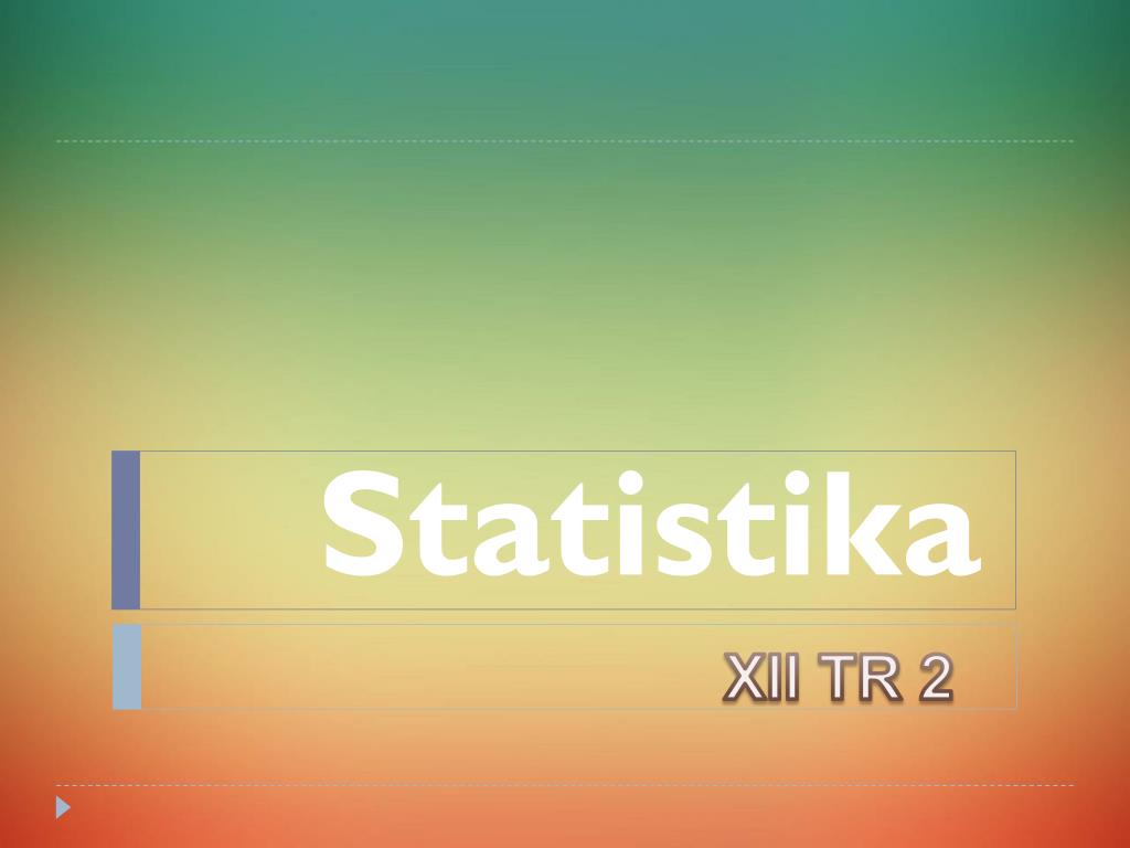 PPT - Statistika PowerPoint Presentation, free download - ID:6290500