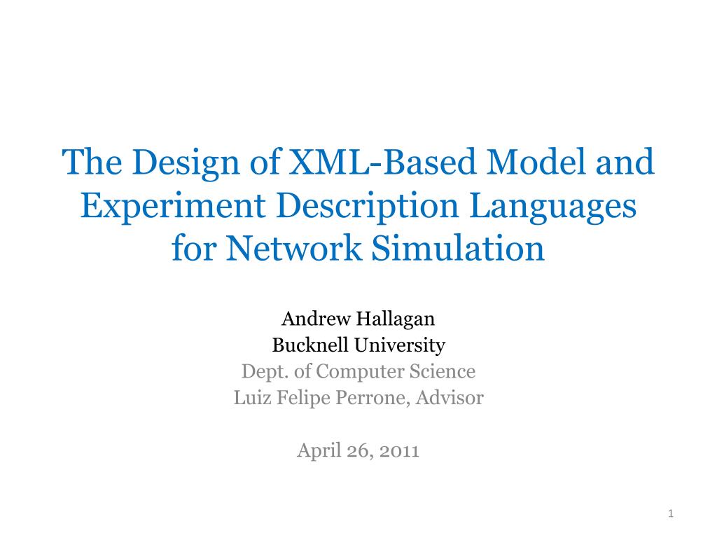 PPT - The Design of XML-Based Model and Experiment Description ...