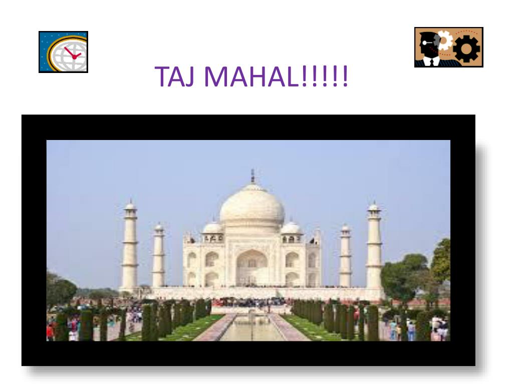 PPT - TAJ MAHAL!!!!! PowerPoint Presentation, free download - ID:6293512