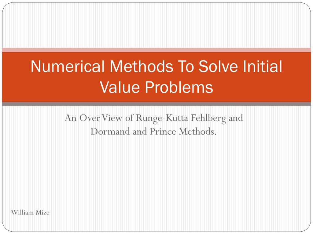 PPT - Numerical Methods To Solve Initial Value Problems PowerPoint Presentation - ID:6293542