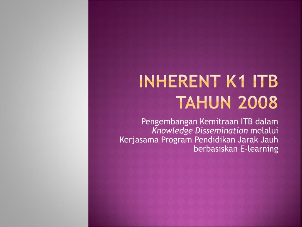 PPT - INHERENT K1 ITB Tahun 2008 PowerPoint Presentation, free download ...