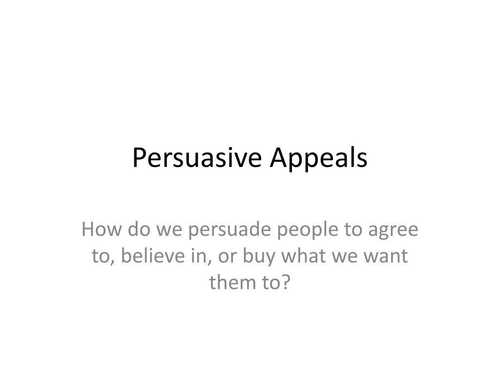 PPT - Persuasive Appeals PowerPoint Presentation, free download - ID ...