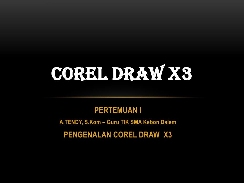 PPT - COREL DRAW X3 PowerPoint Presentation, free download - ID:6294642