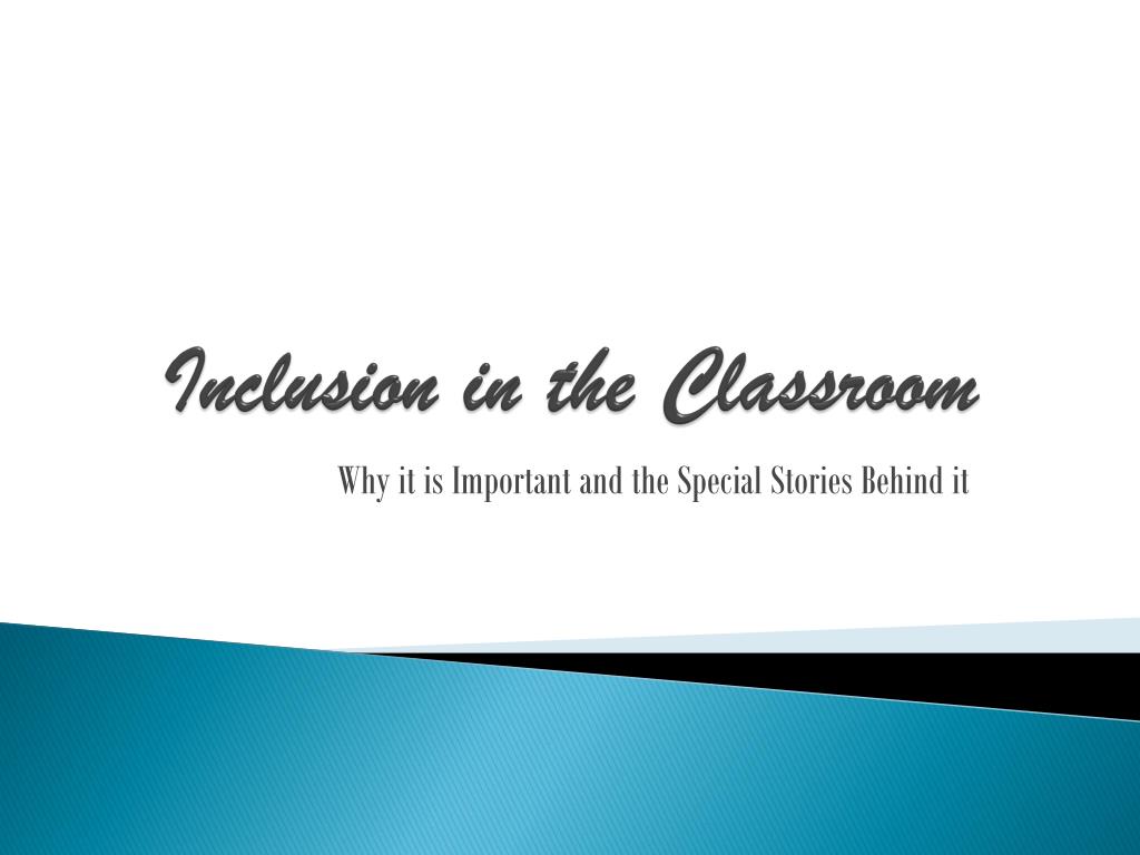 PPT - Inclusion in the Classroom PowerPoint Presentation, free download ...