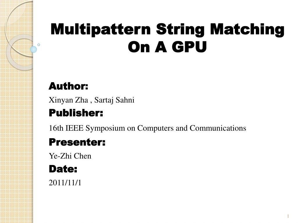 PPT - Multipattern String Matching On A GPU PowerPoint Presentation, free download - ID:6296594