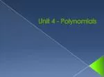 PPT - Unit 4 Polynomials Equations and Inequalities PowerPoint ...
