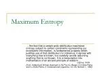 PPT - Maximum Entropy PowerPoint Presentation, free download - ID:1803385