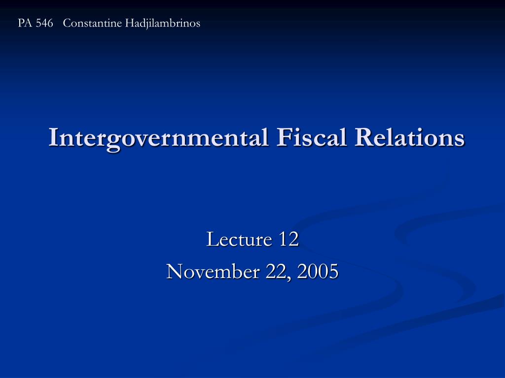 PPT - Intergovernmental Fiscal Relations PowerPoint Presentation, free ...