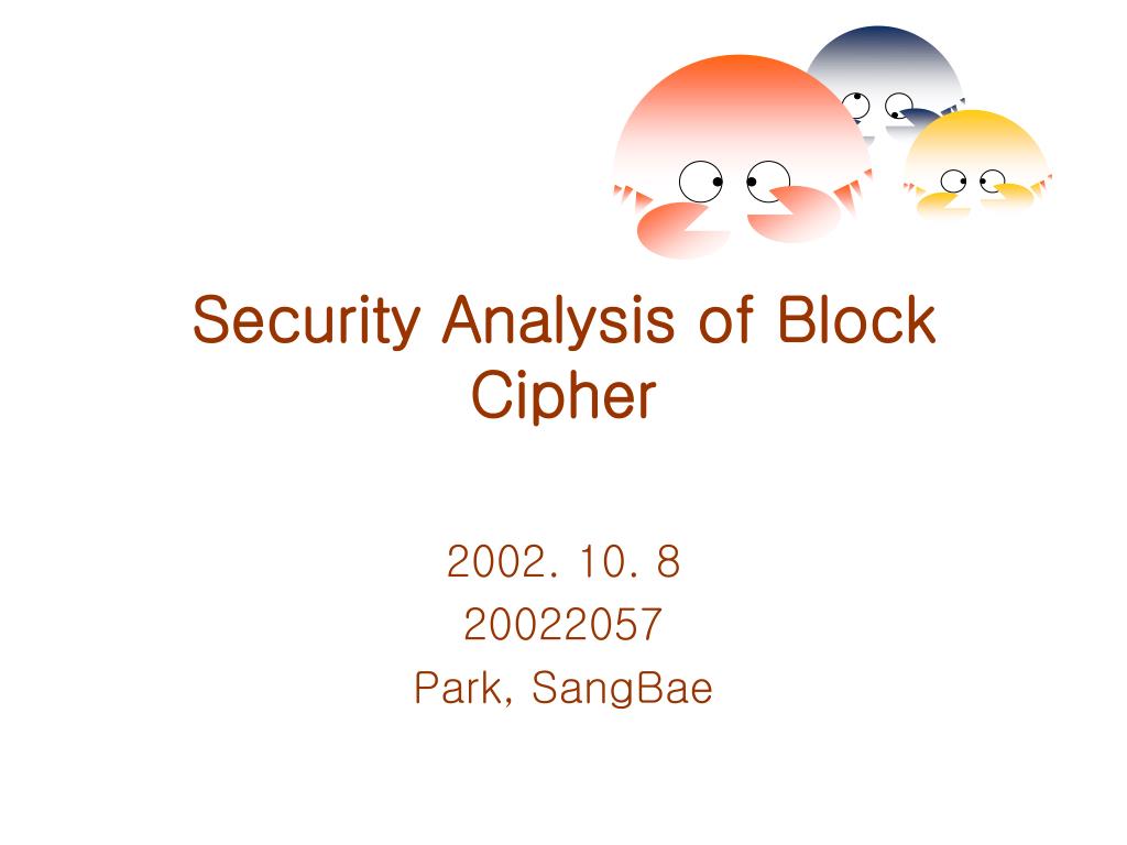 PPT - Security Analysis of Block Cipher PowerPoint Presentation, free ...
