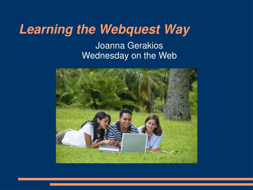 PPT - Learning the Webquest Way PowerPoint Presentation, free download ...