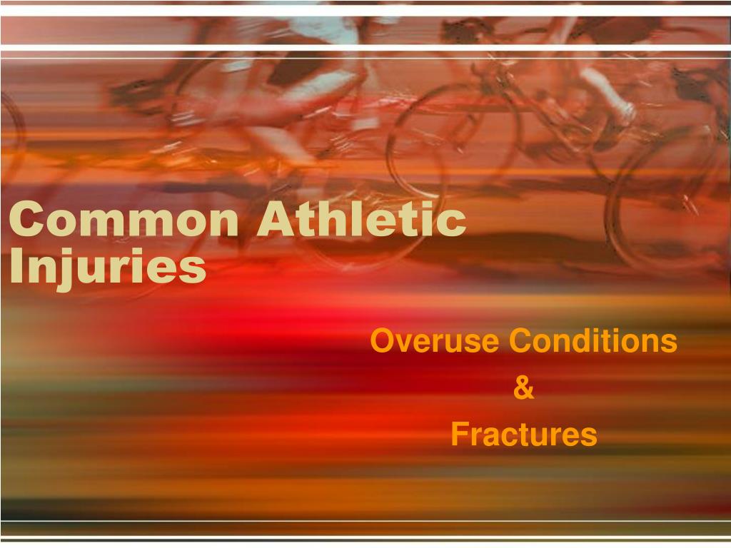 PPT - Common Athletic Injuries PowerPoint Presentation, free download ...