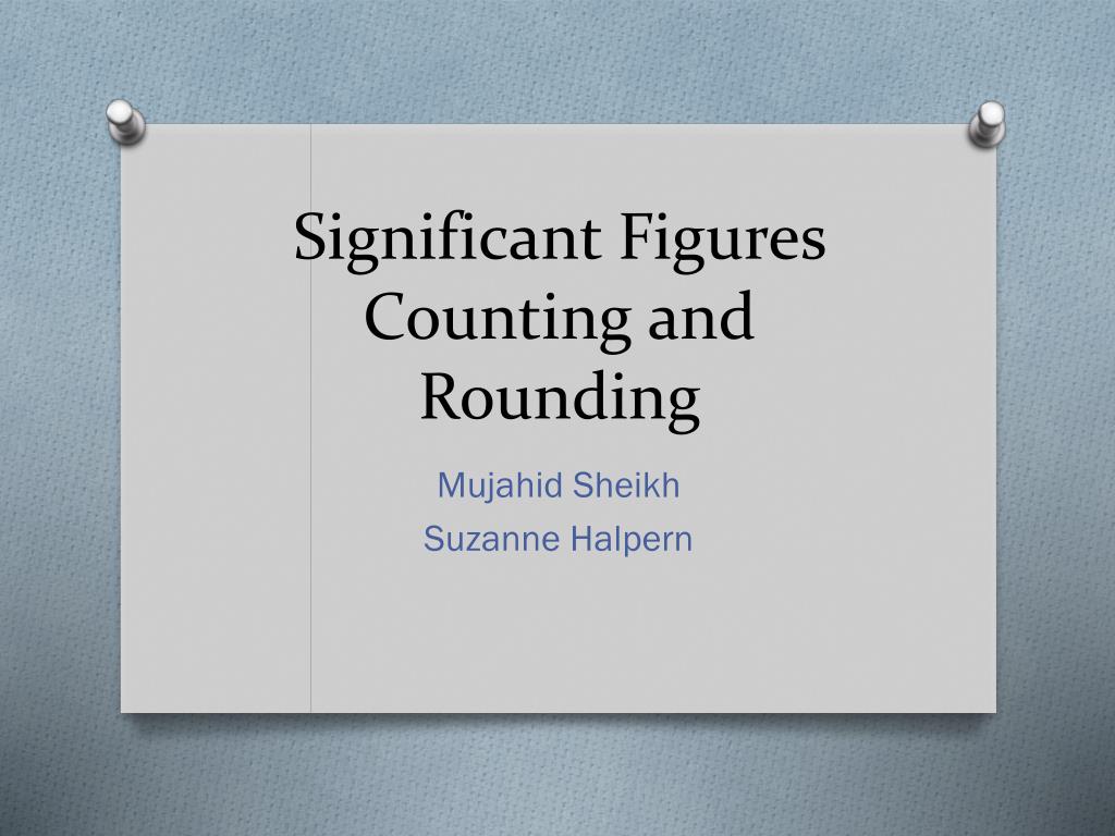 PPT - Significant Figures Counting and Rounding PowerPoint Presentation ...