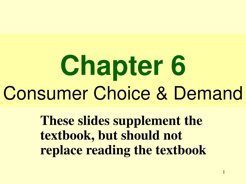 PPT - Chapter 6 Consumer Choice & Demand PowerPoint Presentation - ID ...