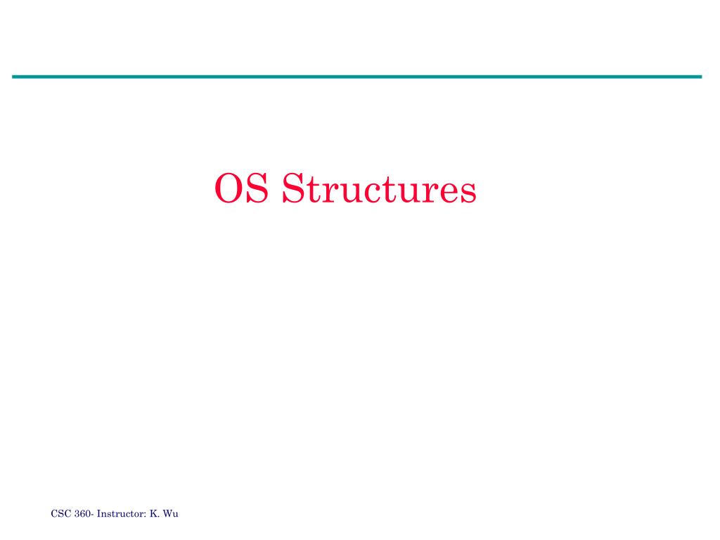 PPT - OS Structures PowerPoint Presentation, free download - ID:6300872