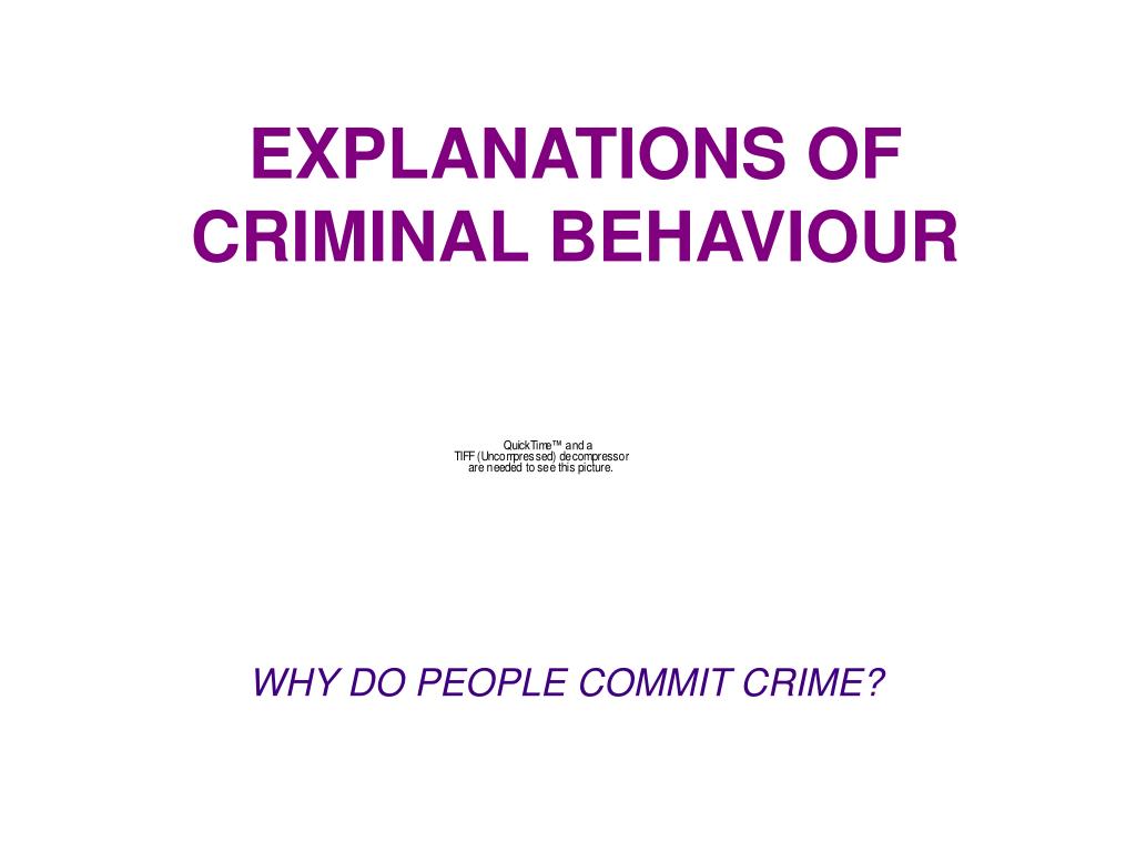 PPT - EXPLANATIONS OF CRIMINAL BEHAVIOUR PowerPoint Presentation, free ...