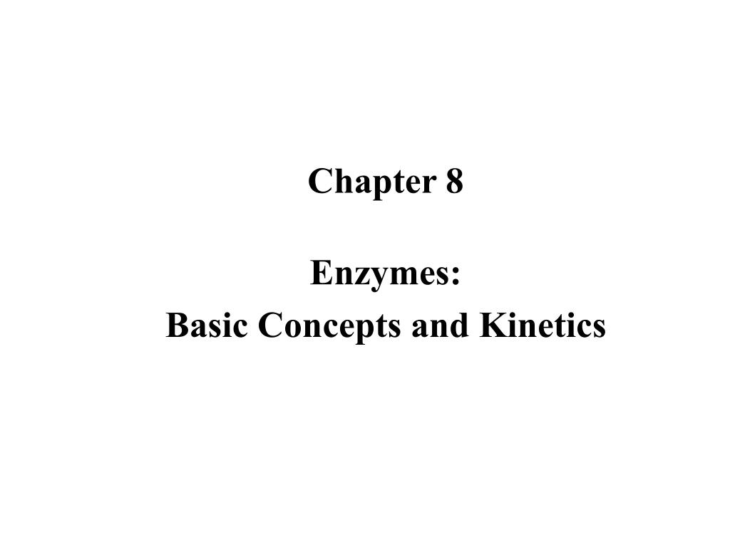 PPT - Chapter 8 Enzymes: Basic Concepts and Kinetics PowerPoint ...