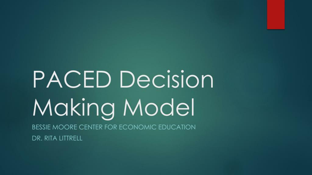 PPT - PACED Decision Making Model PowerPoint Presentation, free ...