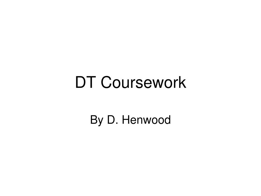 PPT - DT Coursework PowerPoint Presentation, free download - ID:6302451