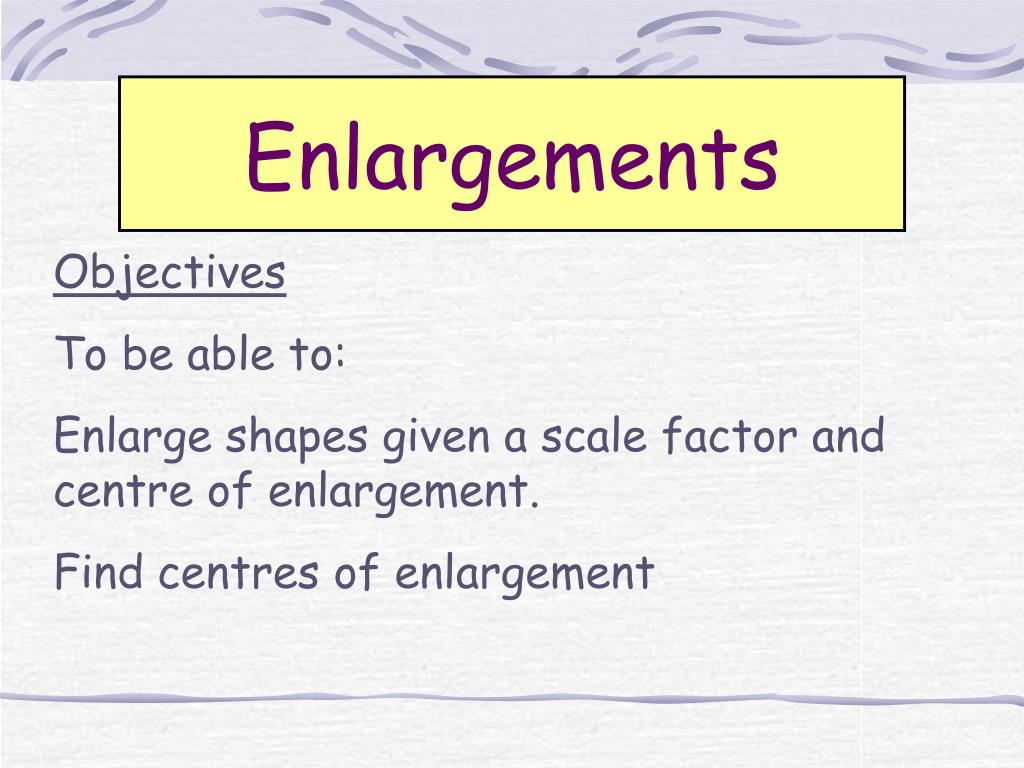 PPT - Enlargements PowerPoint Presentation, free download - ID:6303766