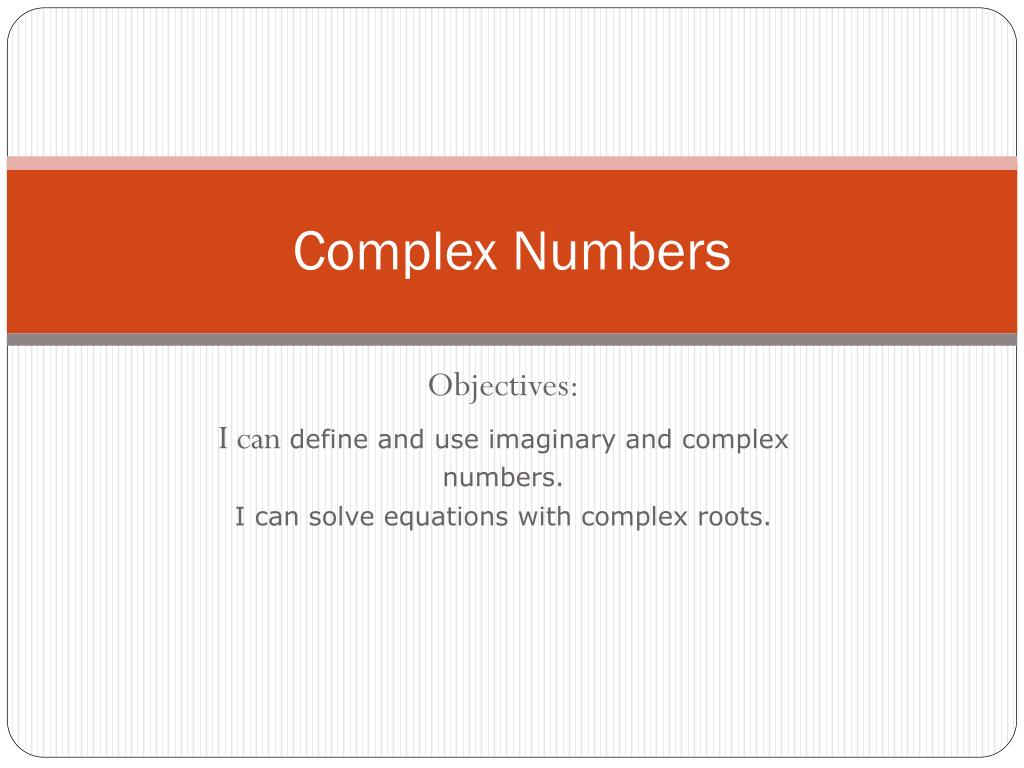 PPT - Complex Numbers PowerPoint Presentation, free download - ID:6303952