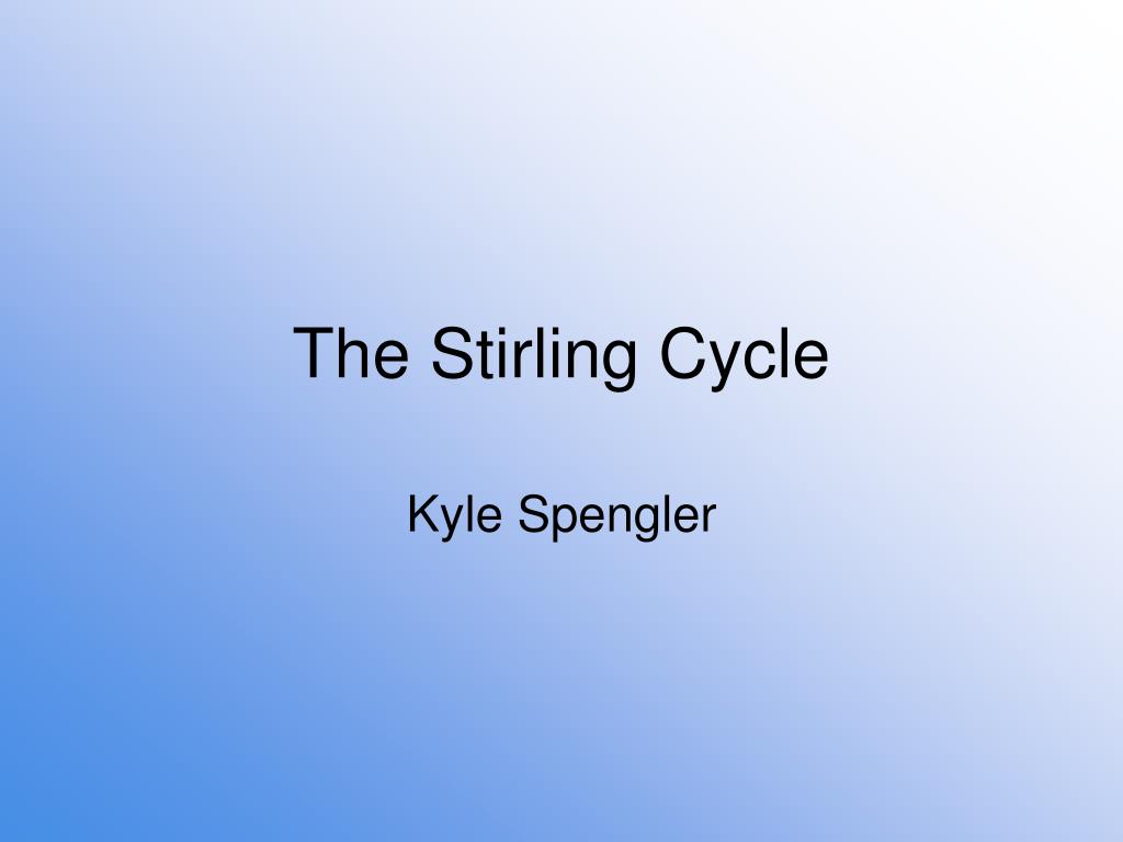 PPT - The Stirling Cycle PowerPoint Presentation, free download - ID ...