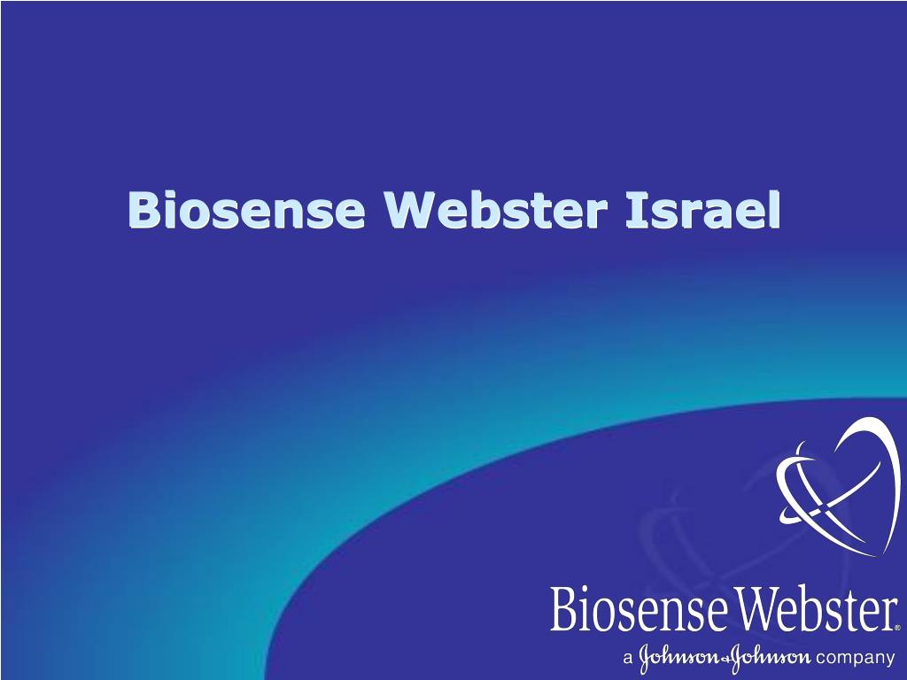 PPT - Biosense Webster Israel PowerPoint Presentation, free download ...