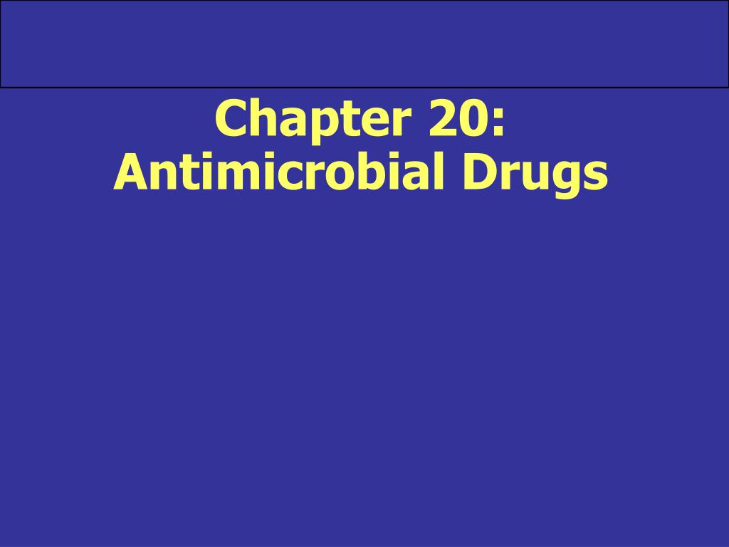 PPT - Chapter 20: Antimicrobial Drugs PowerPoint Presentation, free ...