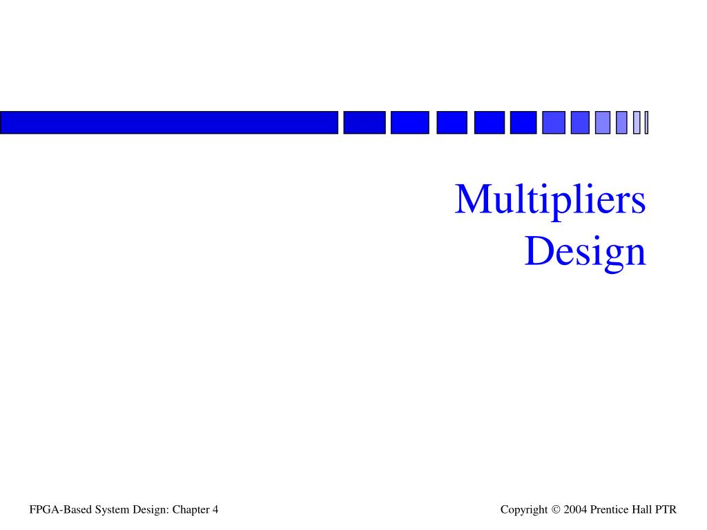 PPT - Multipliers Design PowerPoint Presentation, free download - ID ...