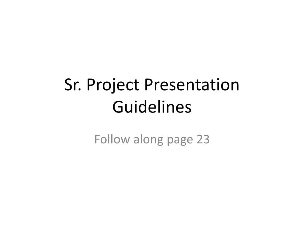 PPT - Sr. Project Presentation Guidelines PowerPoint Presentation, free ...