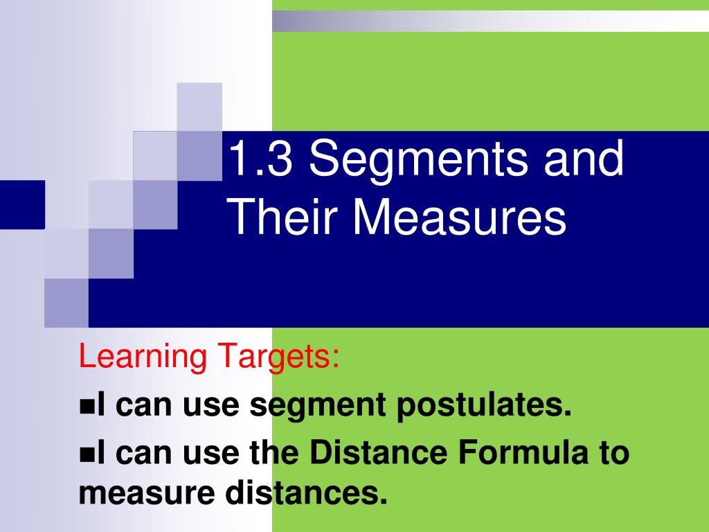 PPT - 1.3 Segments and Their Measures PowerPoint Presentation, free ...