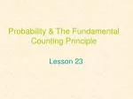 PPT - The Fundamental Counting Principle PowerPoint Presentation, free ...