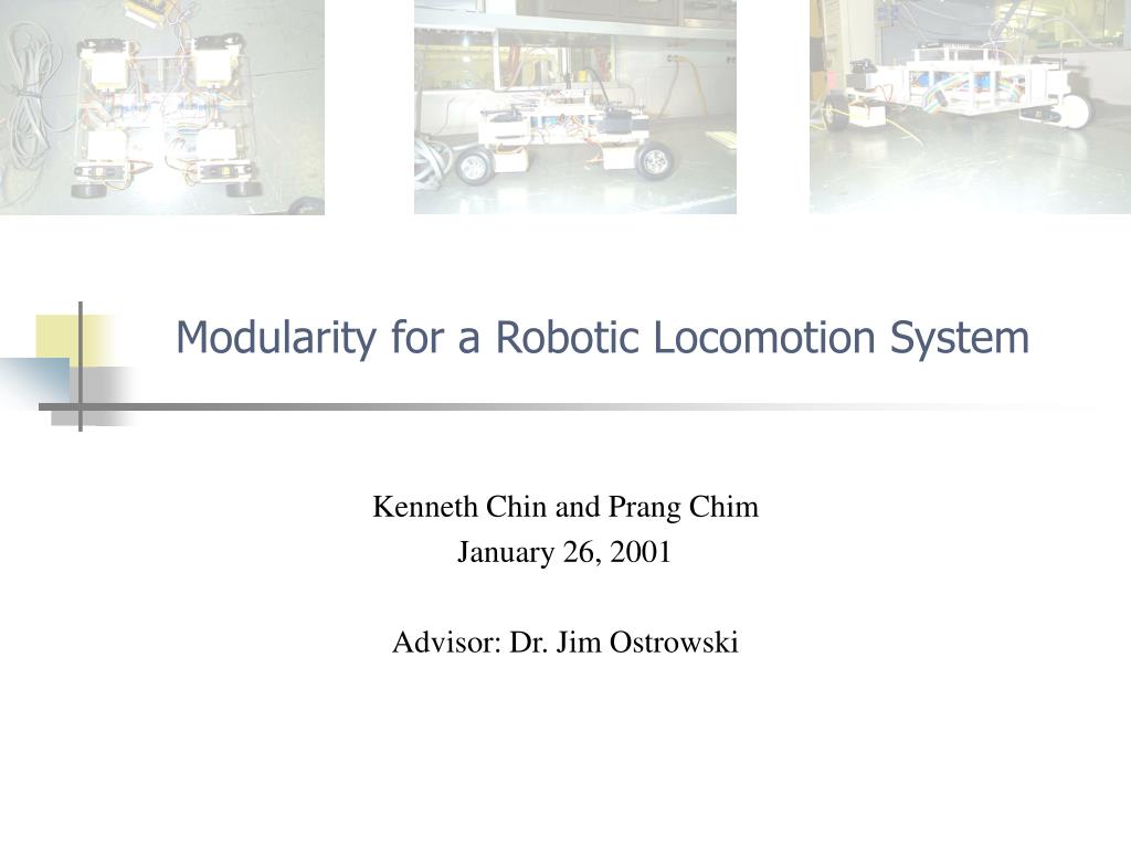 PPT - Modularity for a Robotic Locomotion System PowerPoint ...