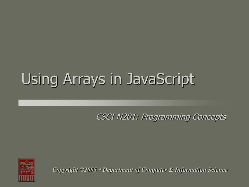 PPT - Using Arrays in JavaScript PowerPoint Presentation, free download ...