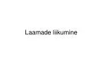 PPT - Laamade liikumine PowerPoint Presentation, free download - ID:6150282