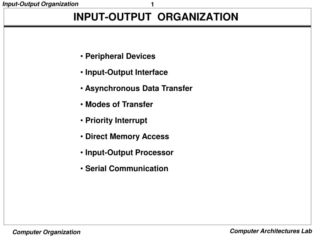 PPT - INPUT-OUTPUT ORGANIZATION PowerPoint Presentation, free download ...