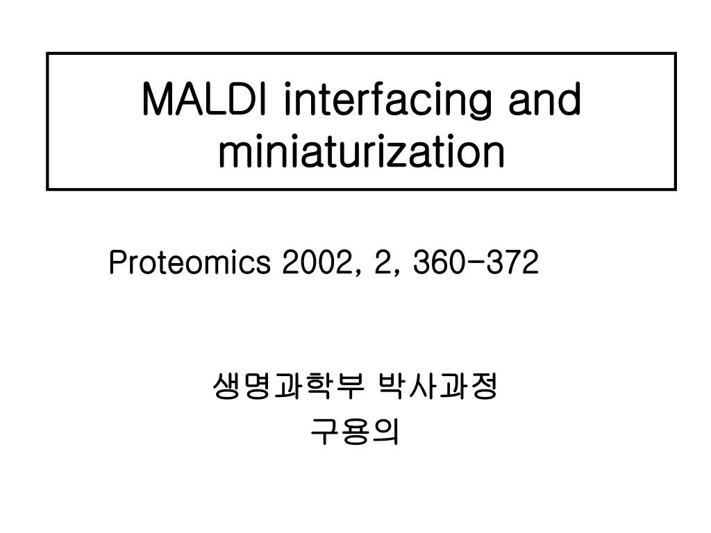 PPT - MALDI interfacing and miniaturization PowerPoint Presentation ...