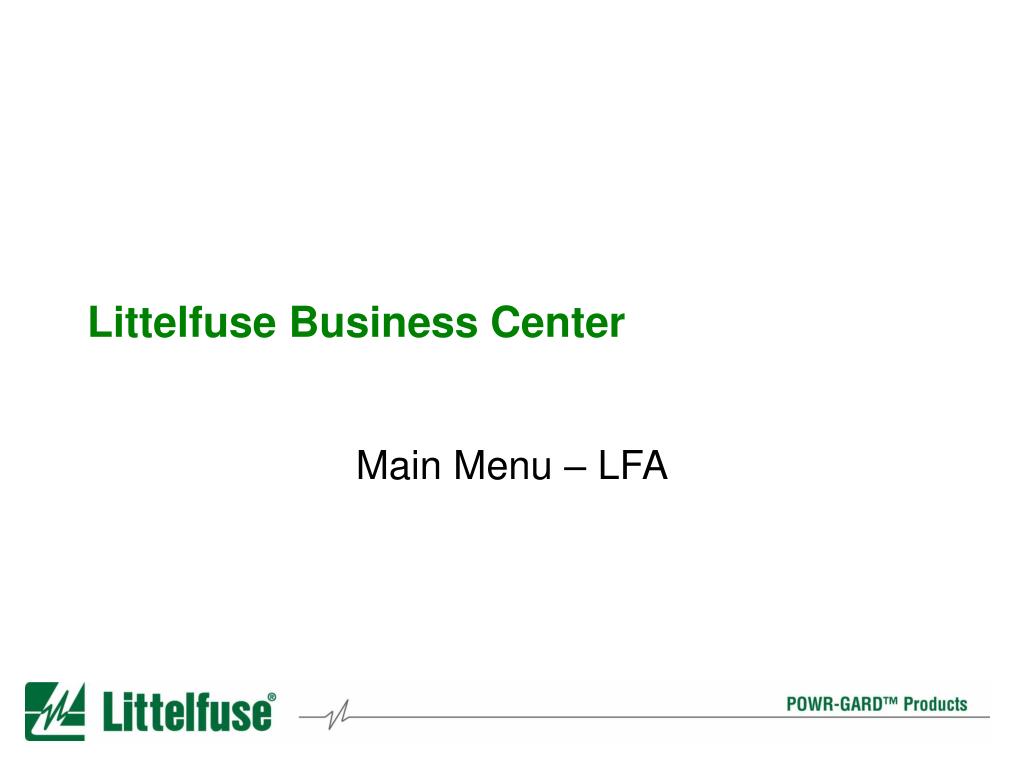 PPT - Littelfuse Business Center PowerPoint Presentation, free download ...