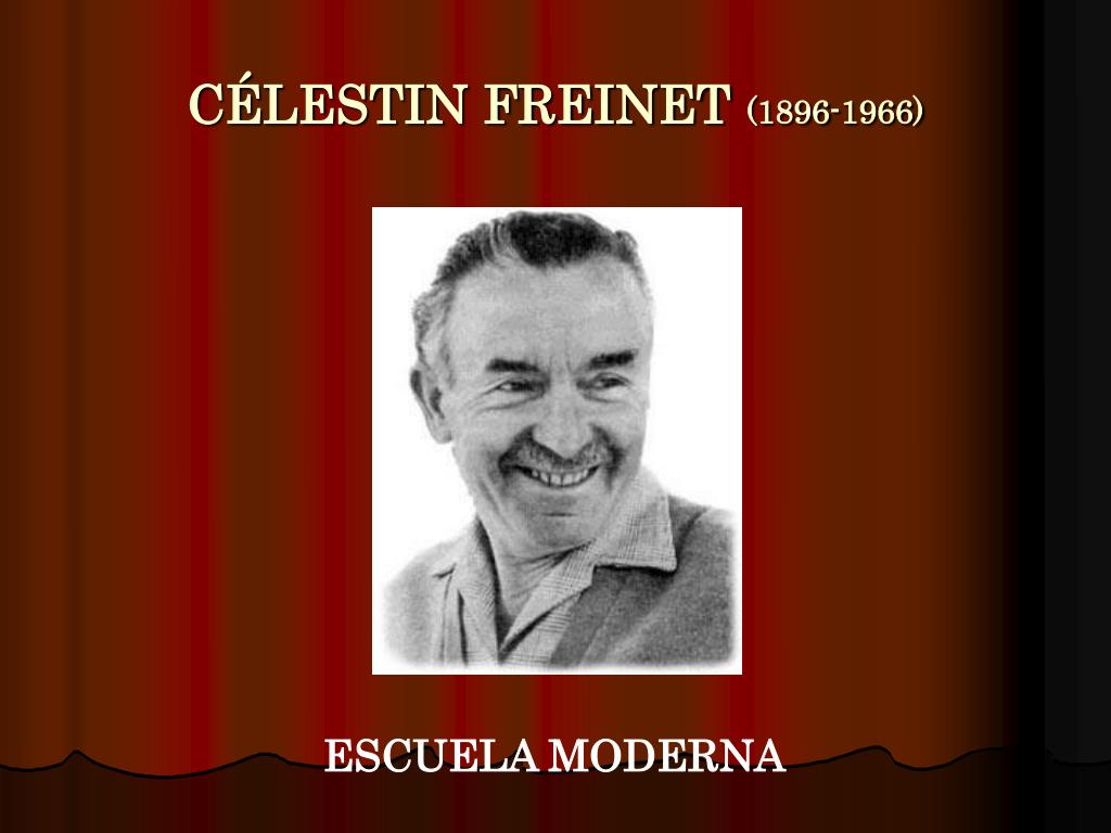 PPT - CÉLESTIN FREINET (1896-1966) PowerPoint Presentation, free download - ID:6316596