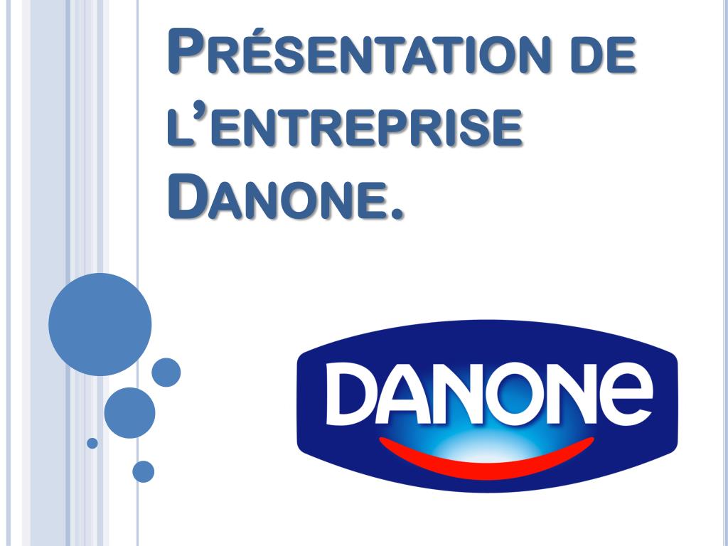 PPT - Présentation de l’entreprise Danone. PowerPoint Presentation ...