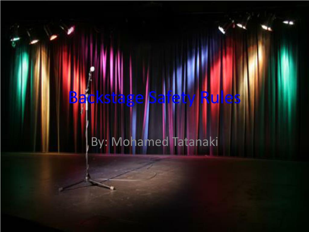 PPT - Backstage Safety Rules PowerPoint Presentation, free download ...